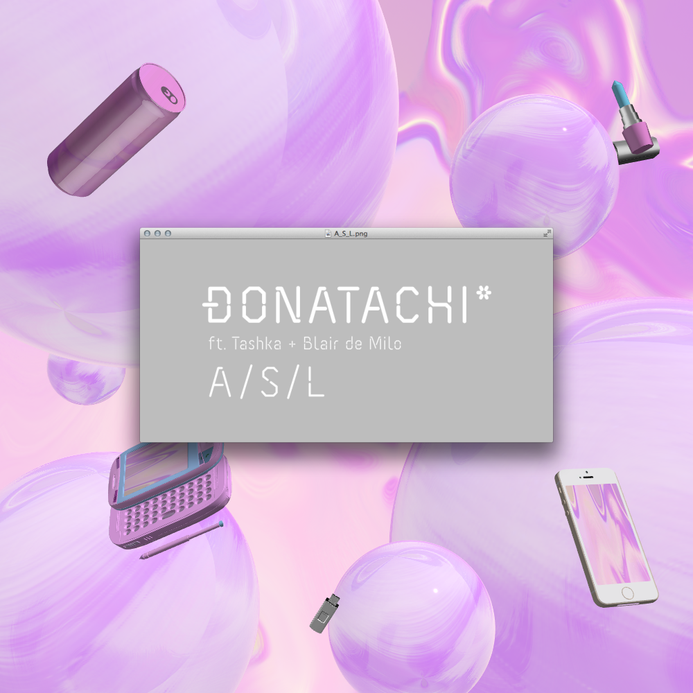 Donatachi – ‘A/S/L’ (ft. Tashka & Blair de Milo) - Mammal Sounds
